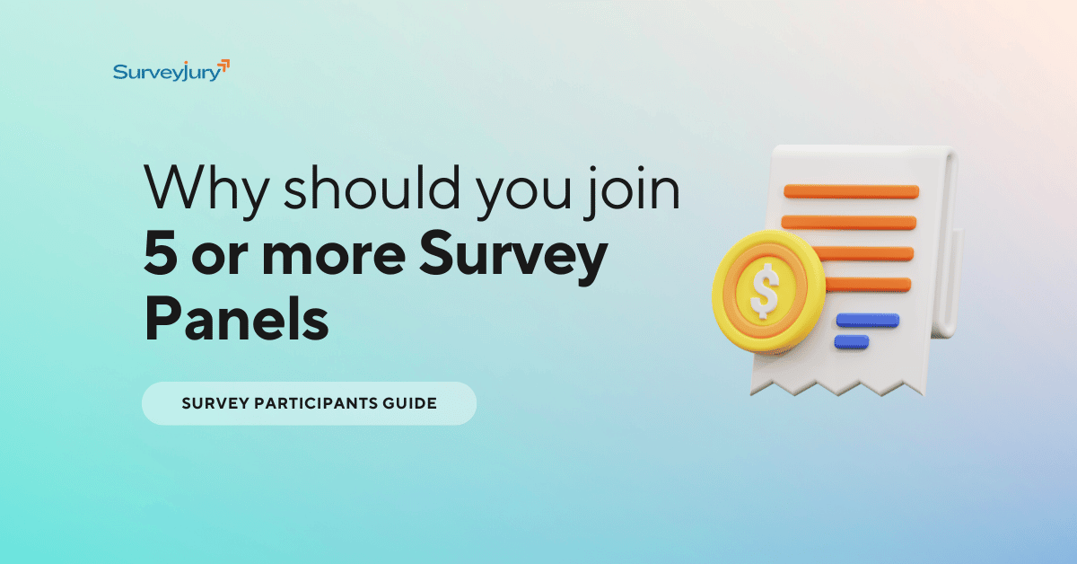 Why should you join five or more paid survey panels - Survey Jury